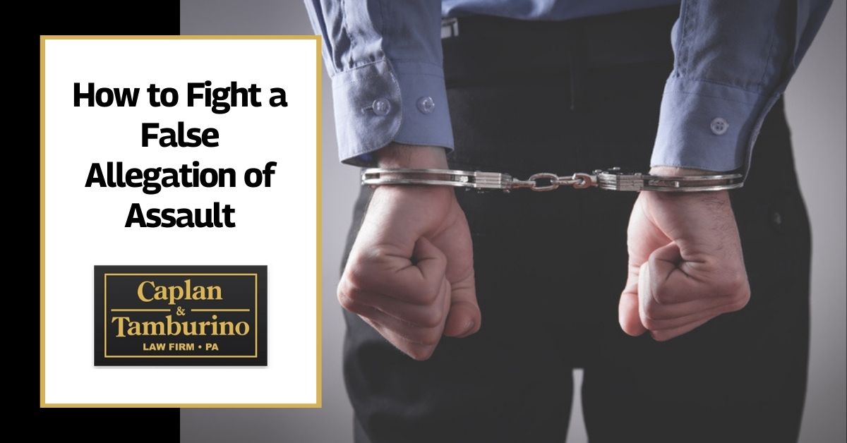 How to Fight a False Allegation of Assault