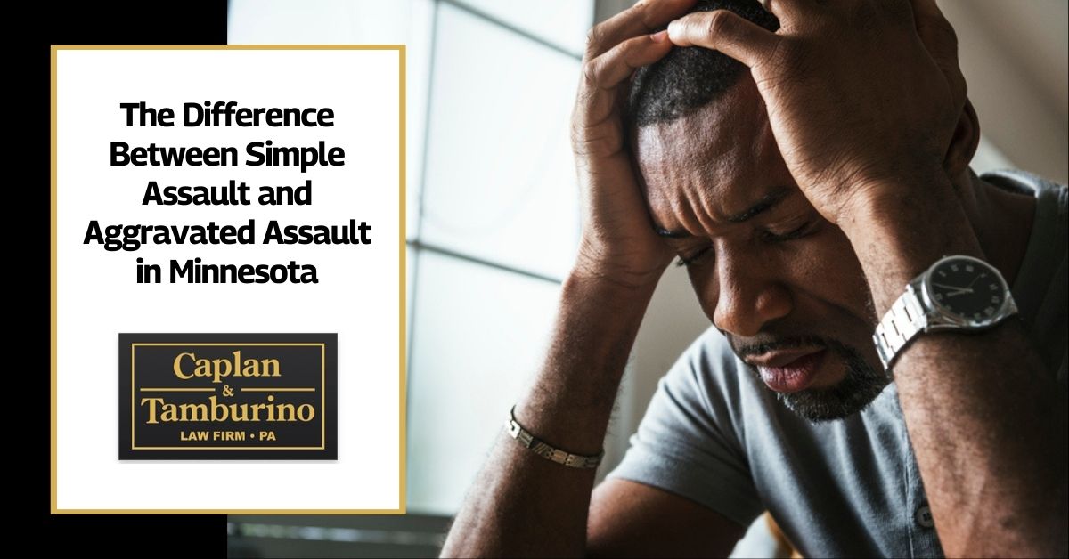 The Difference Between Simple Assault and Aggravated Assault in Minnesota